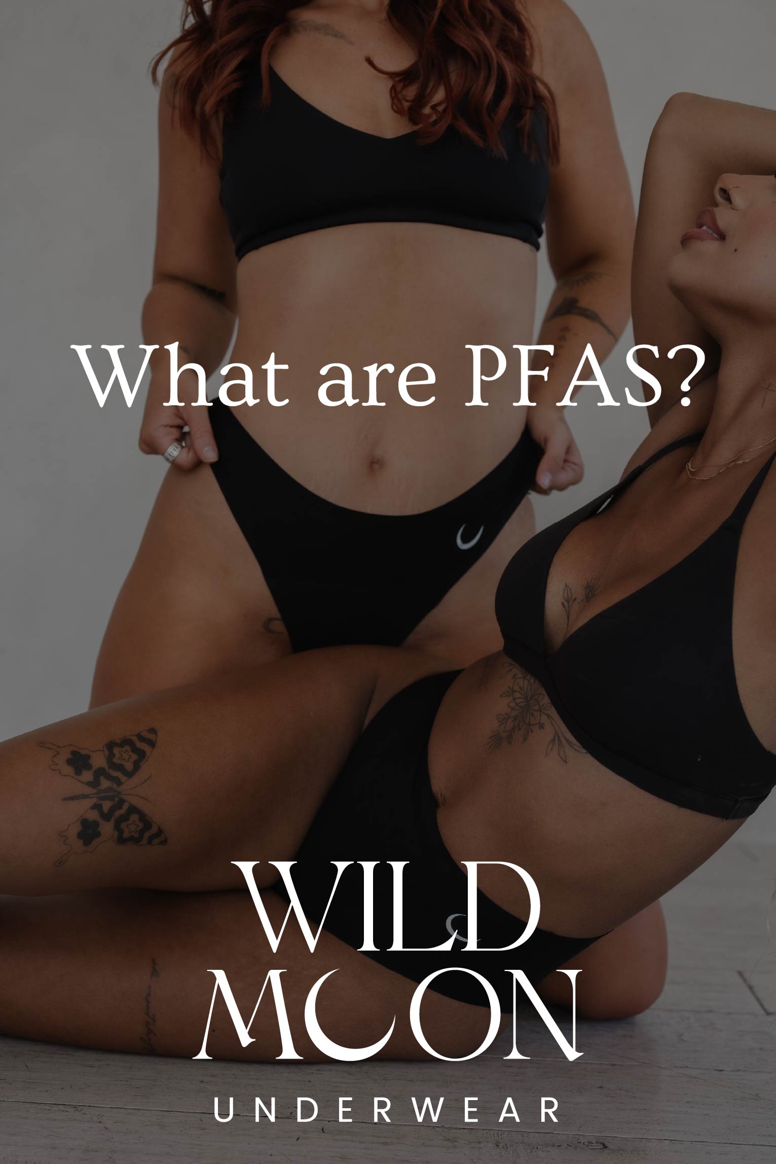 What Are PFAS? And Why We Work So Hard to Keep Them Out of Wild Moon U – Wild Moon Underwear