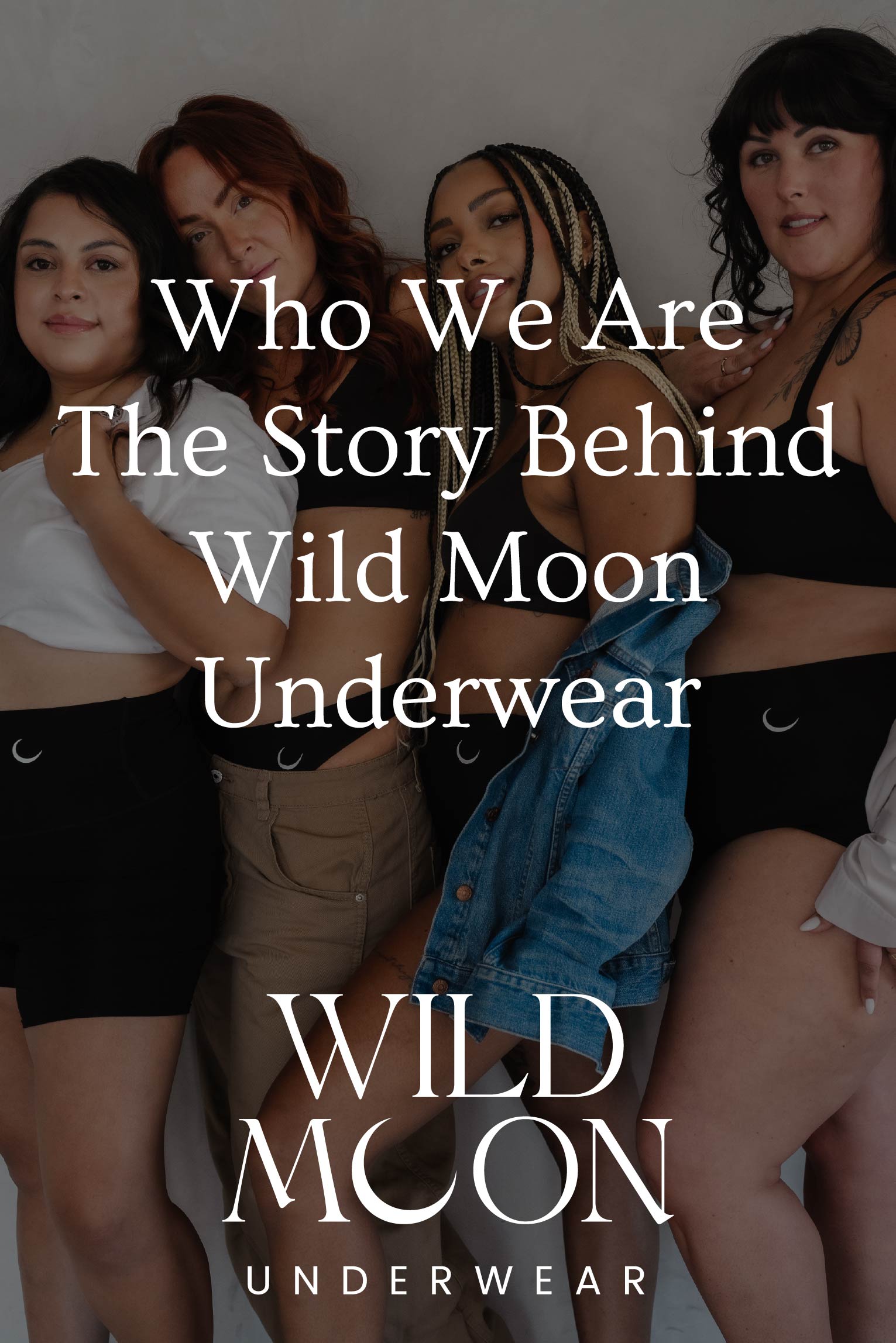 Who We Are: The Story Behind Wild Moon Underwear